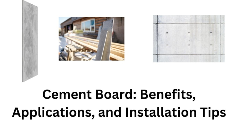 Comprehensive Guide to Cement Board: Benefits, Applications, and ...